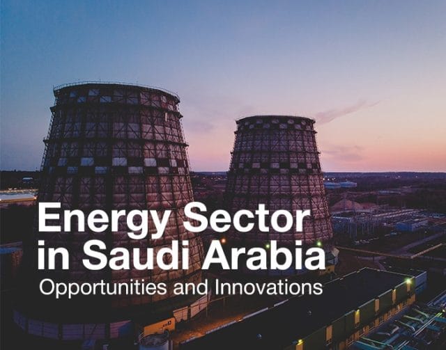 Energy Sector in Saudi Arabia: Opportunities and Innovations